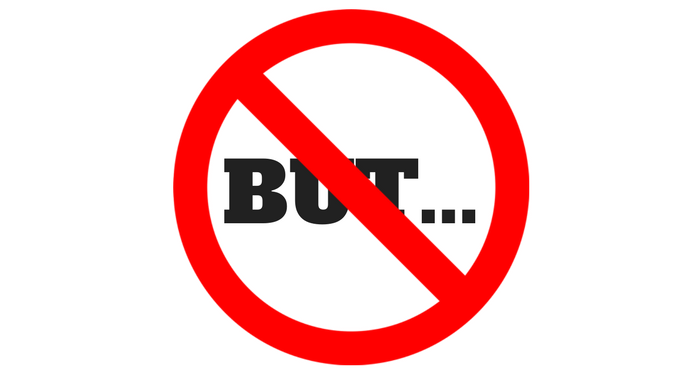 There’s Pain in Your “But”